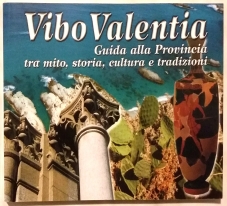 Vibo Valentia. Guida alla Provincia di Ilario Principe Ed.Monteleone, 2001 nuovo